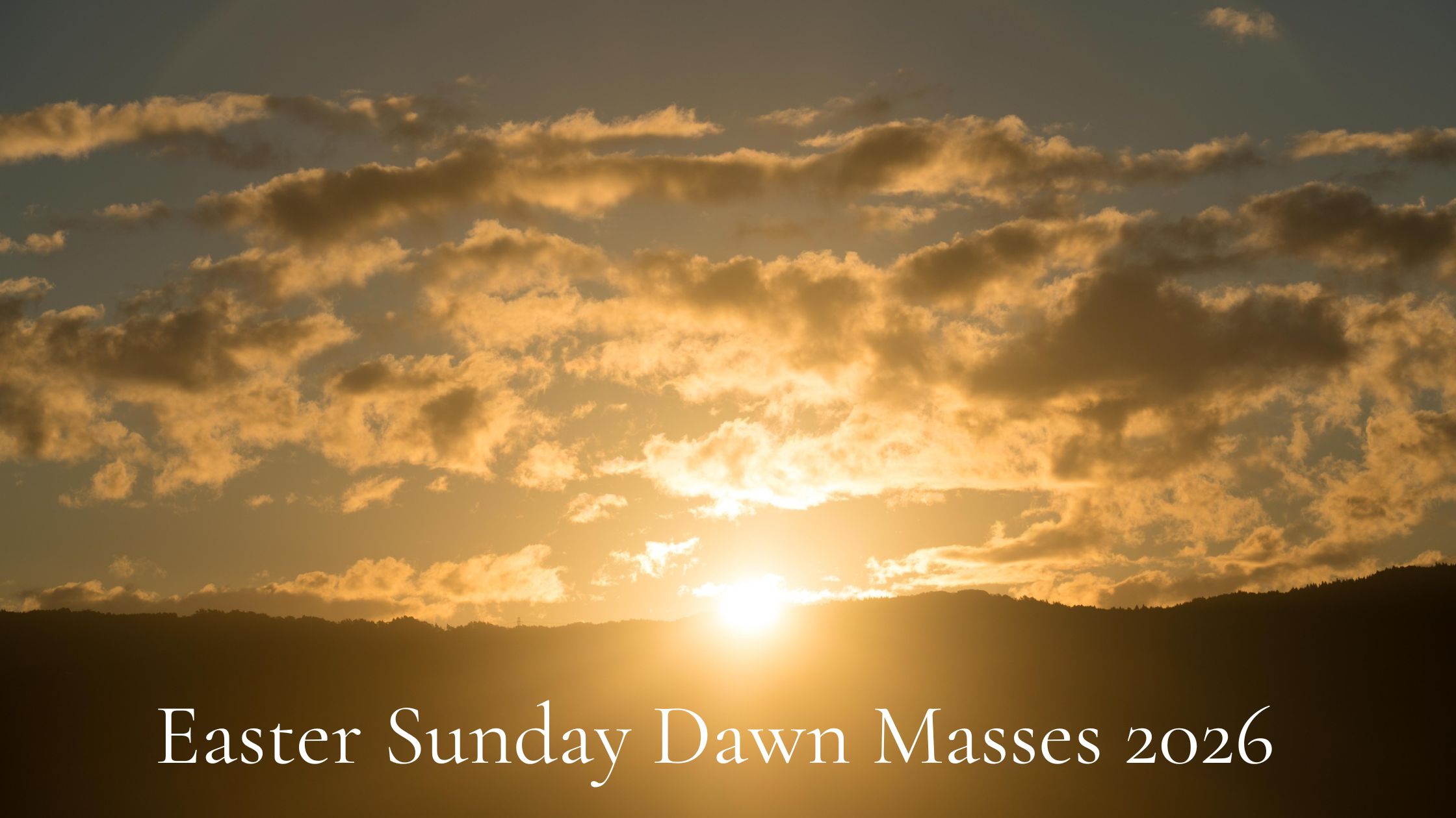 Easter Sunday Dawn Masses - Kandle